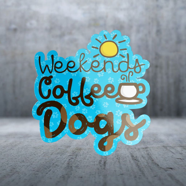 Sticker Pack | 10013 - Dog Sayings - Weekend Coffee Dogs