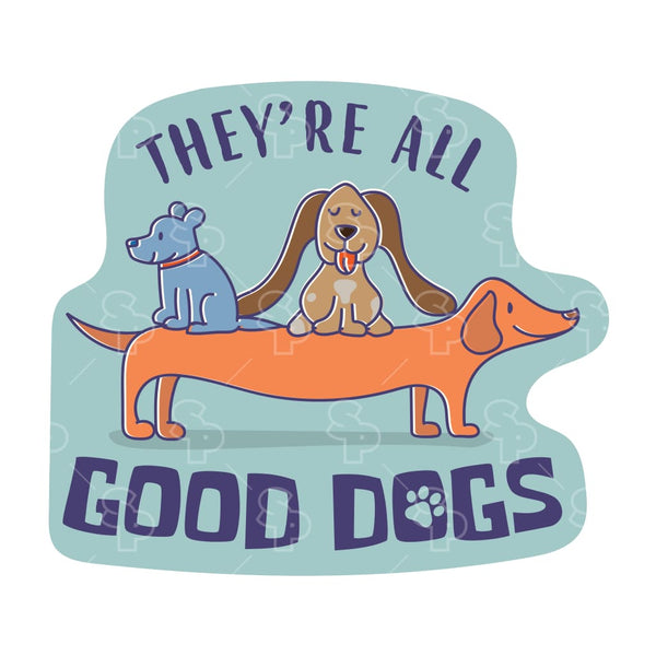 Sticker Pack | 12821 - Dog Sayings - All Good Dogs