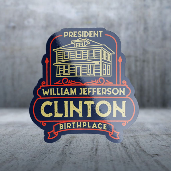 Sticker Pack | 13531 - President Clinton Birthplace - Bold Signage