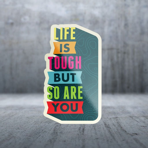 Sticker Pack | 14194 - Quotes - Life Is Tough