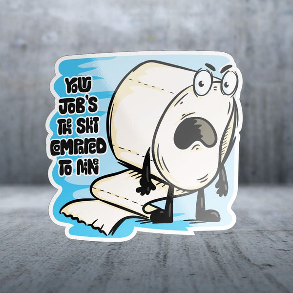 Sticker Pack | 7111 - Your Job's the Shit