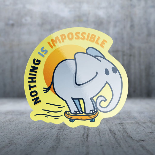 Sticker Pack | 8014 - Funny Sayings - Nothing is Impossible
