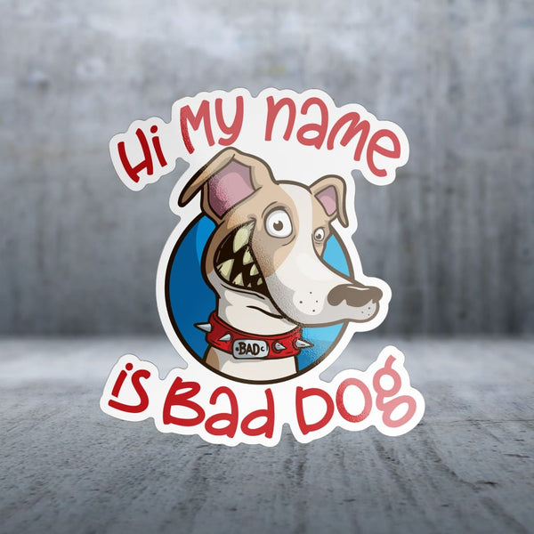 Sticker Pack | 12809 - Dog Sayings - Bad Dog Name